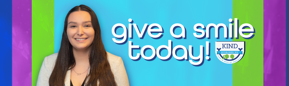 Give a Smile Today! - Kind